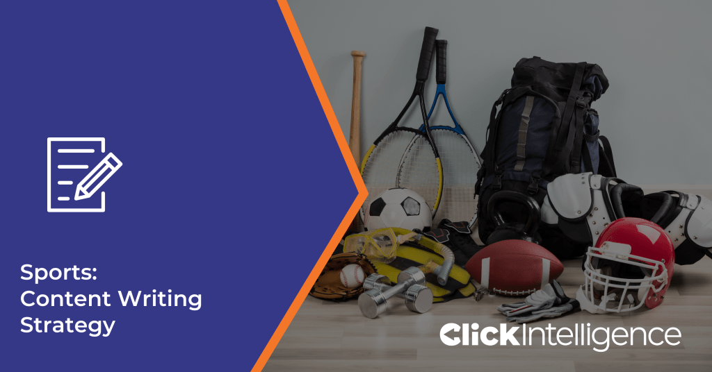 Sports Content Writing Strategies - Click Intelligence