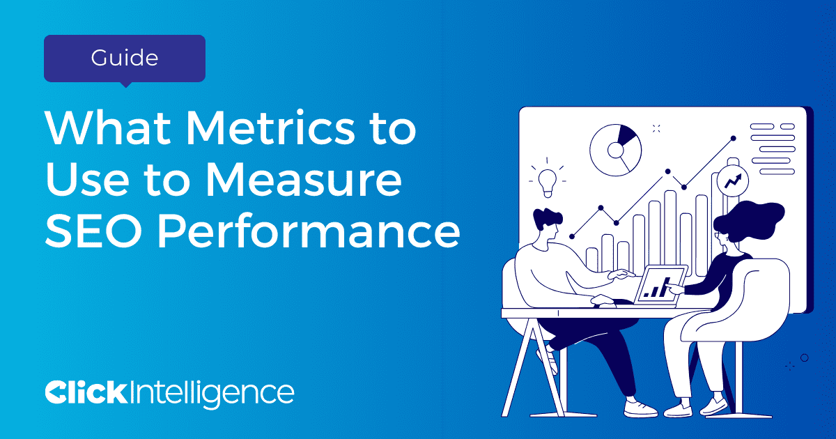 Key SEO Performance Metrics - Click Intelligence