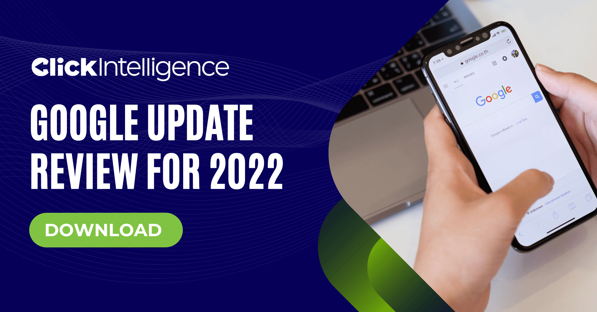 An Overview of Google Algorithm Updates in 2022 - Click Intelligence