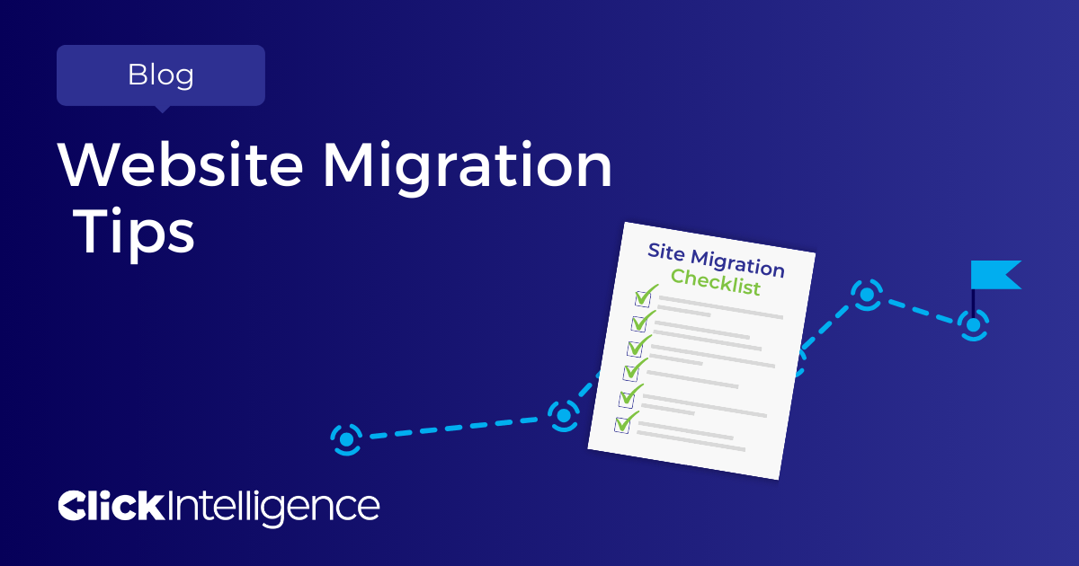 Conserve Your SEO: The Definitive Website Migration Checklist - Click Intelligence