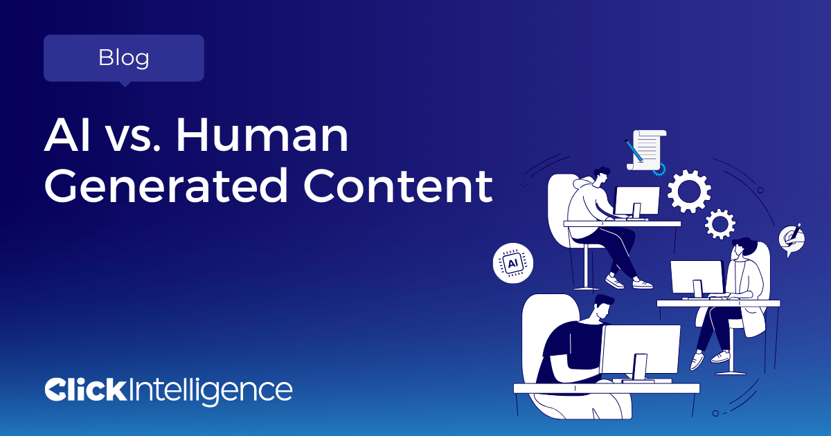 Why Human Generated Content is Still Important in an AI World - Click ...